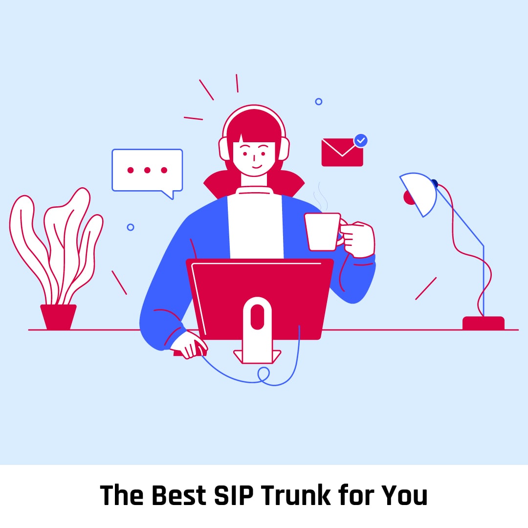 What to look for to get the best SIP Trunk